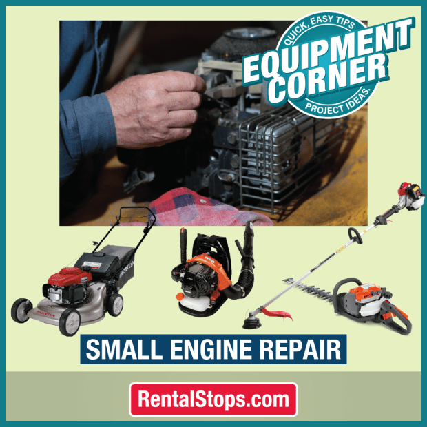 Equipment Corner : Small Engine Repair | Blog for Rental Stop, Party ...