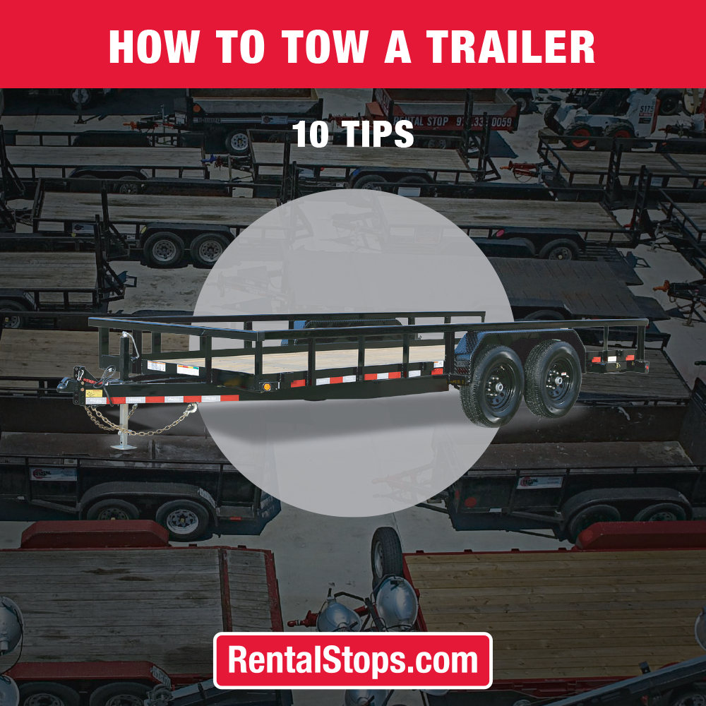 How To Tow A Trailer : 10 Tips | Blog for Rental Stop, Party Rental ...