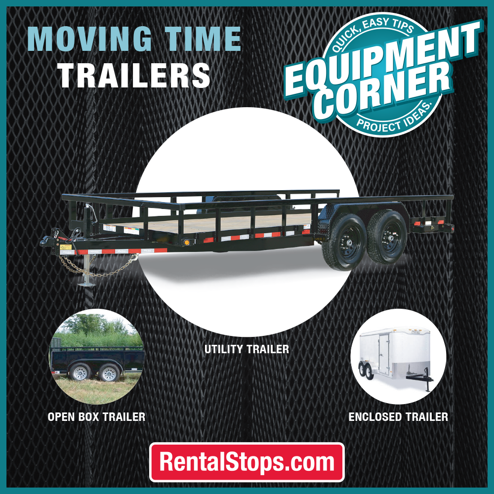 Equipment Corner : Moving Time with Trailers | Blog for Rental Stop ...